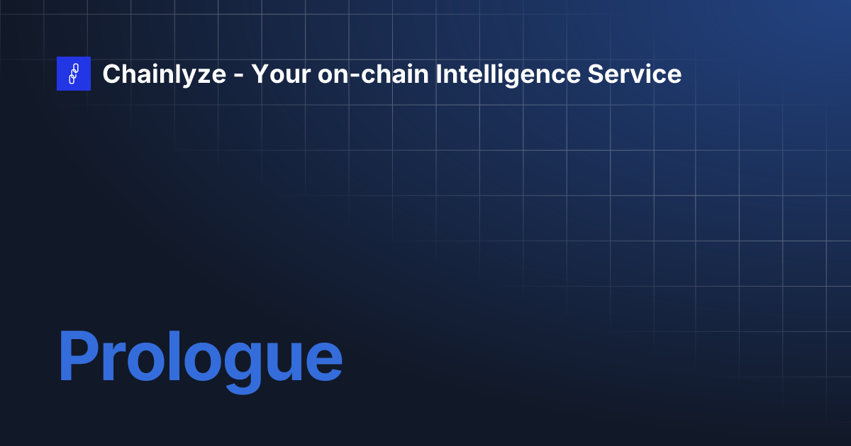 Prologue | Chainlyze - Your on-chain Intelligence Service